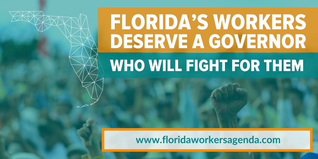 An Agenda for Florida's Workers, 2018-19 - Fight For Florida